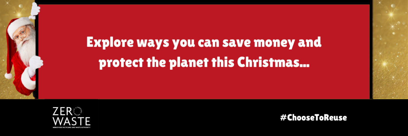 Choose to Reuse this Christmas - Zero Waste Liverpool City Region